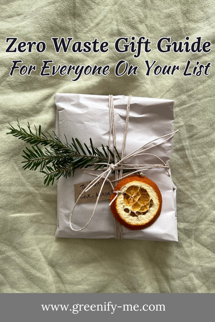 Zero Waste Gift Guide for Everyone On Your List - Greenify Me